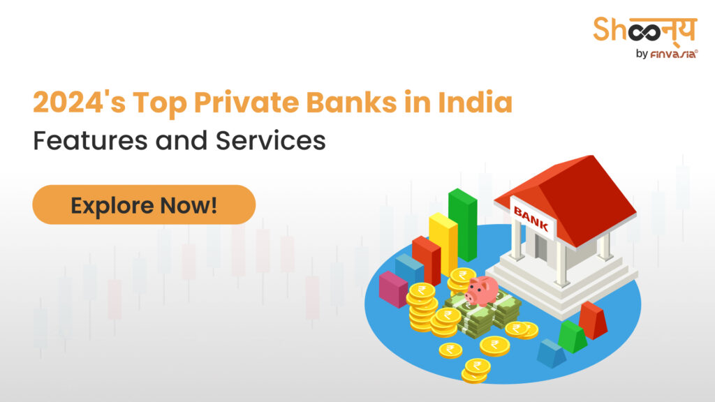 List of Top Private Banks in India 2024 | Customer-Rated