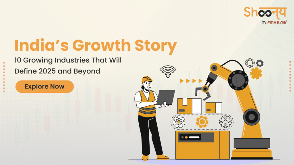 Top 10 Growing Industries in India That Are Shaping the Future