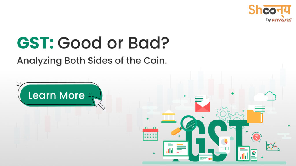 Advantages And Disadvantages Of Gst Is It Good For You