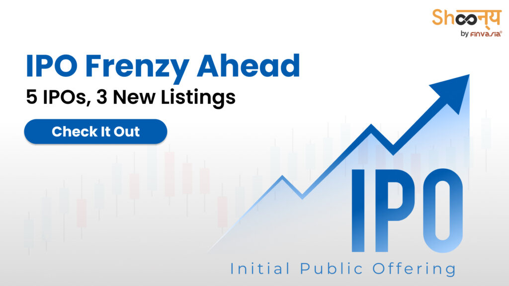 Upcoming IPOs: 5 New IPOs and 3 Listings to Watch This Week