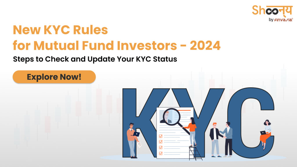New KYC Rules for Mutual Funds Investors in 2024