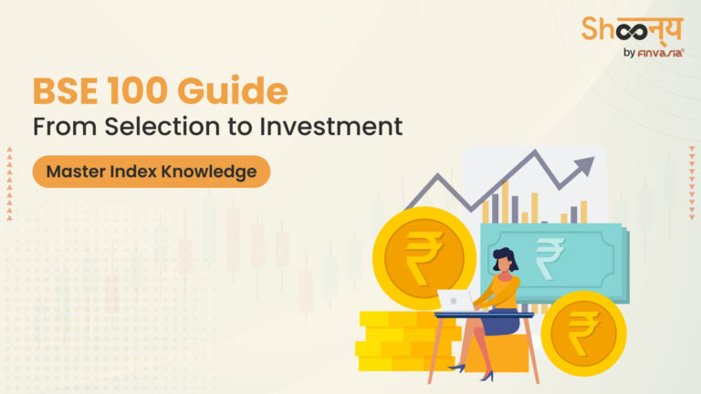 BSE 100 Index: Complete Guide to Selection, Returns & Investment