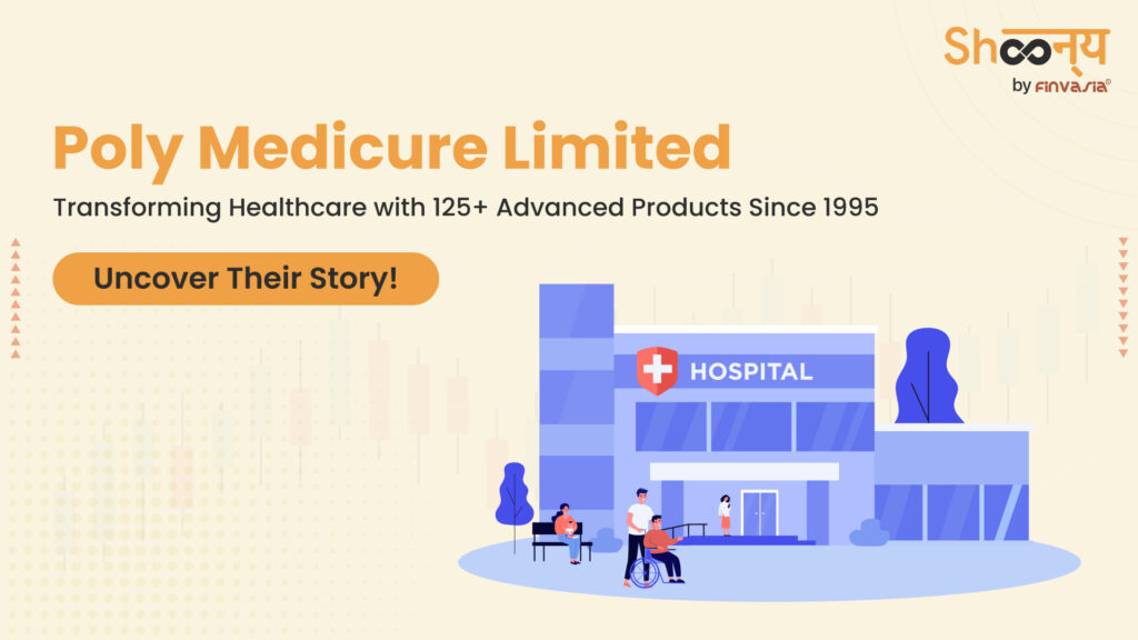 How Poly Medicure Became India’s Largest Medical Device Exporter