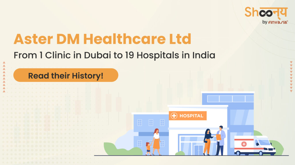 Aster DM Healthcare: Transforming Healthcare Across 7 Nations