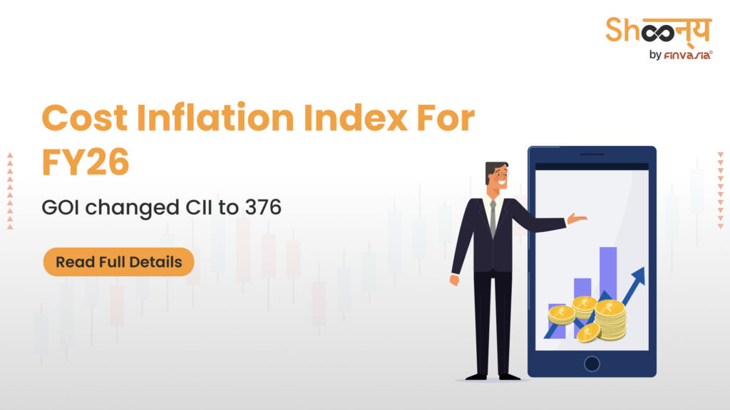 Cost Inflation Index Updated to 376 For FY26