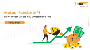 What’s the Actual Difference Between SIP and Mutual Fund?