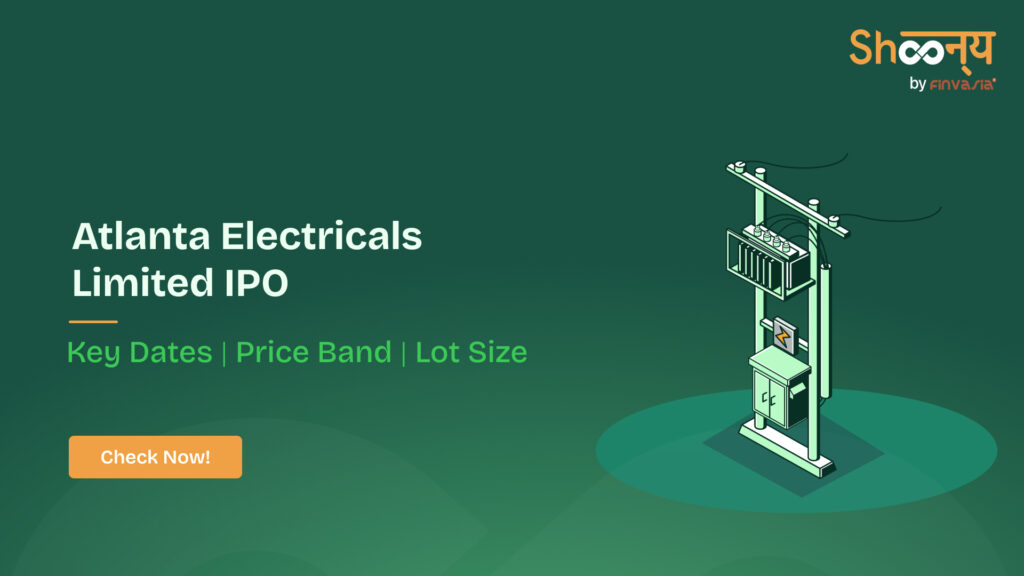 Atlanta Electricals Limited IPO | Issue Size ₹687.34 Cr