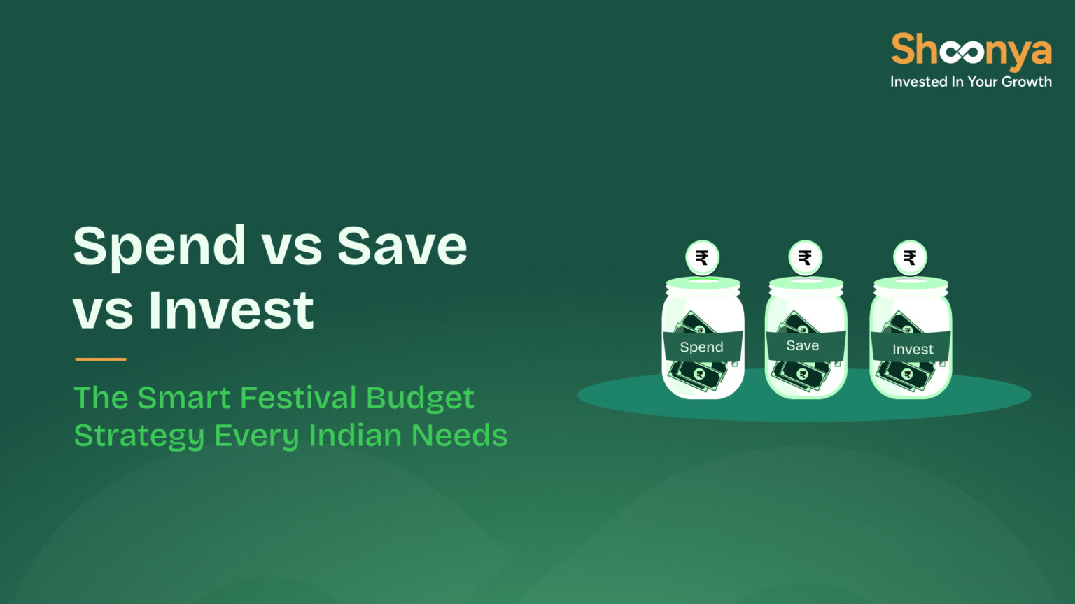 Spend vs Save vs Invest- A Must Try Festival Budget Plan