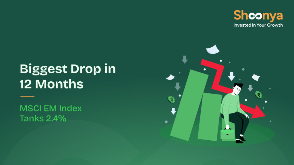 MSCI EM Index Drops to 12 Month Low